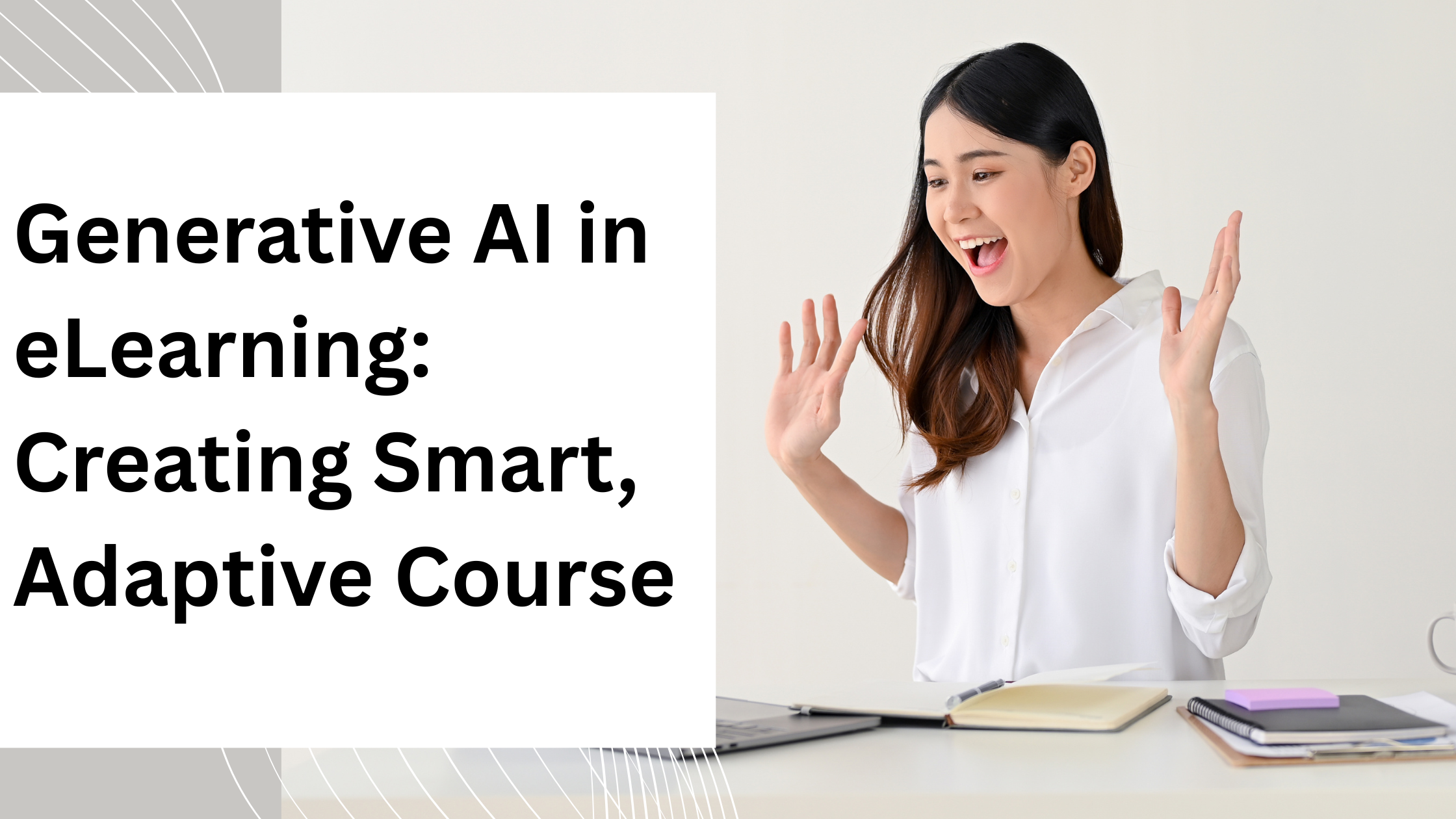 Generative AI in eLearning: Creating Smart, Adaptive Courses