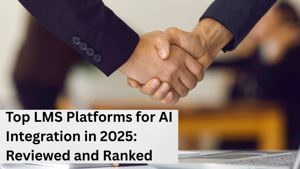 Top LMS Platforms for AI Integration in 2025: Reviewed and Ranked